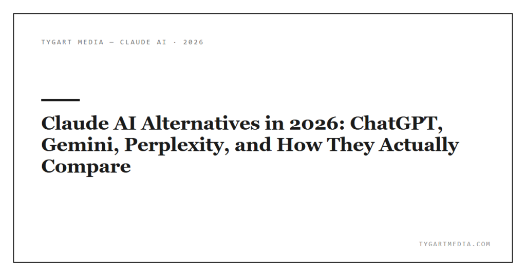 Claude AI Alternatives in 2026: ChatGPT, Gemini, Perplexity, and How ...